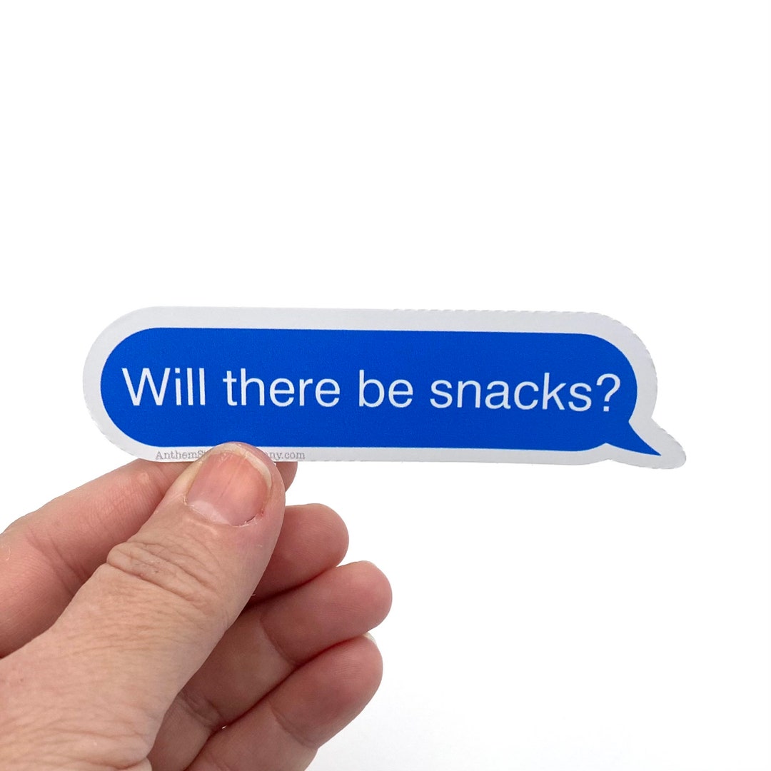 Will There Be Snacks Text Message Vinyl Sticker - Etsy