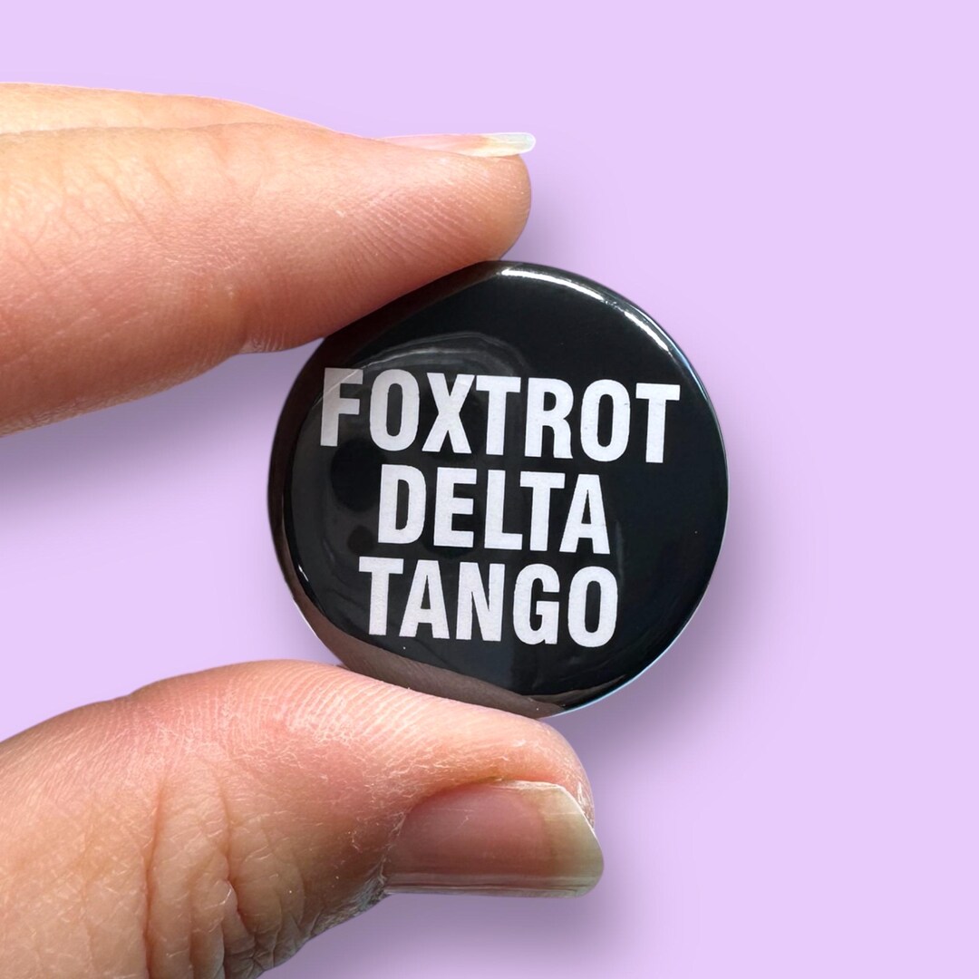 Foxtrot Delta Tango FDT Pin Back Button - Etsy