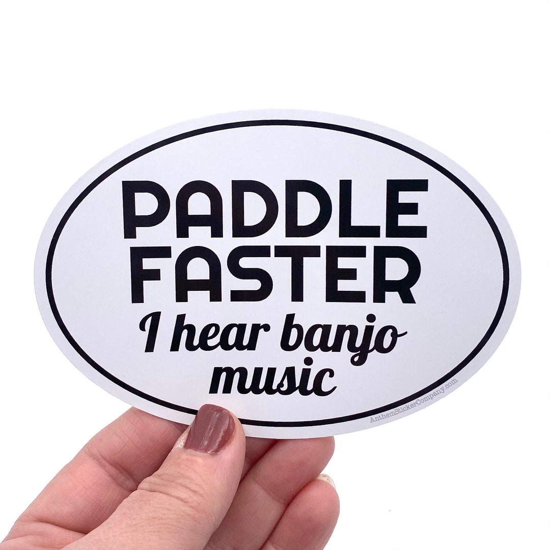 Paddle Faster I Hear Banjo Music Vinyl Sticker - Etsy
