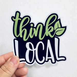 Think local vinyl sticker | Etsy
