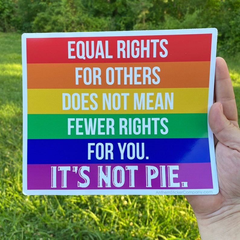 LARGE 6" WIDE Equal Rights for Others (it's Not Pie) Vinyl Sticker - Etsy