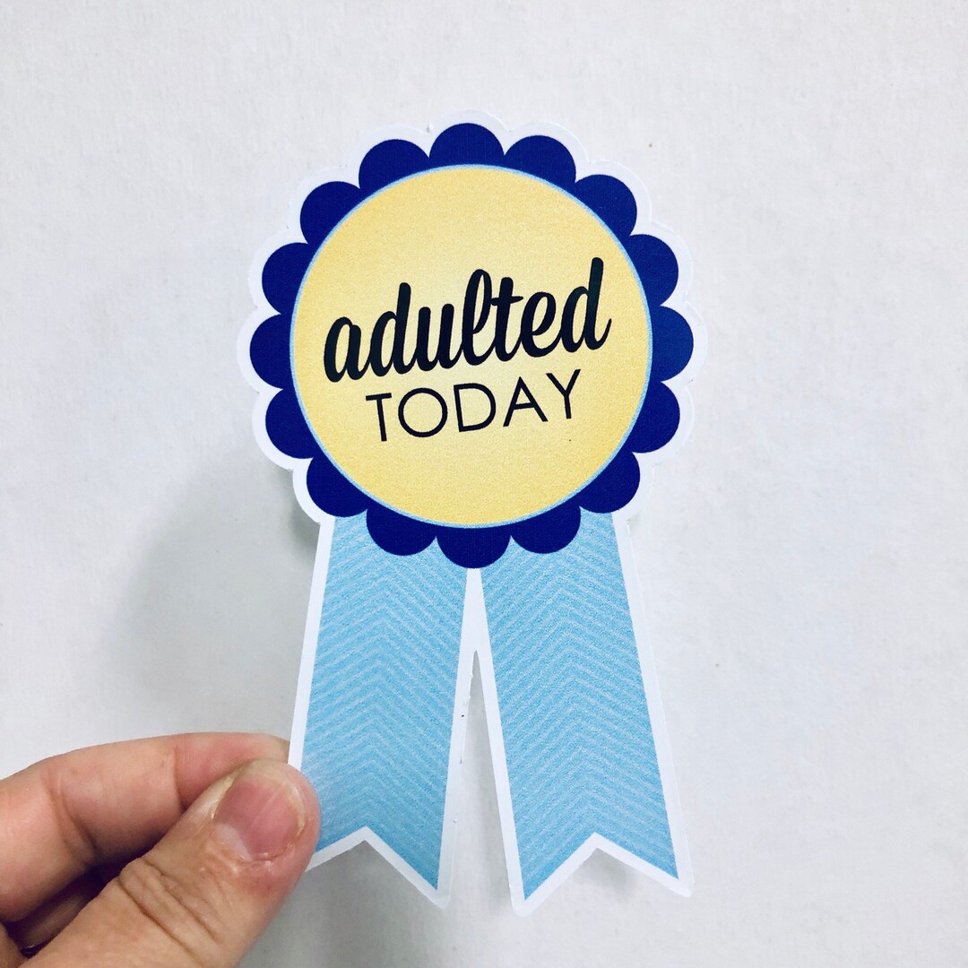 Adulted Today Award Bumper Sticker - Etsy