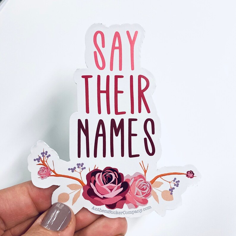 Say their names floral vinyl sticker | Etsy