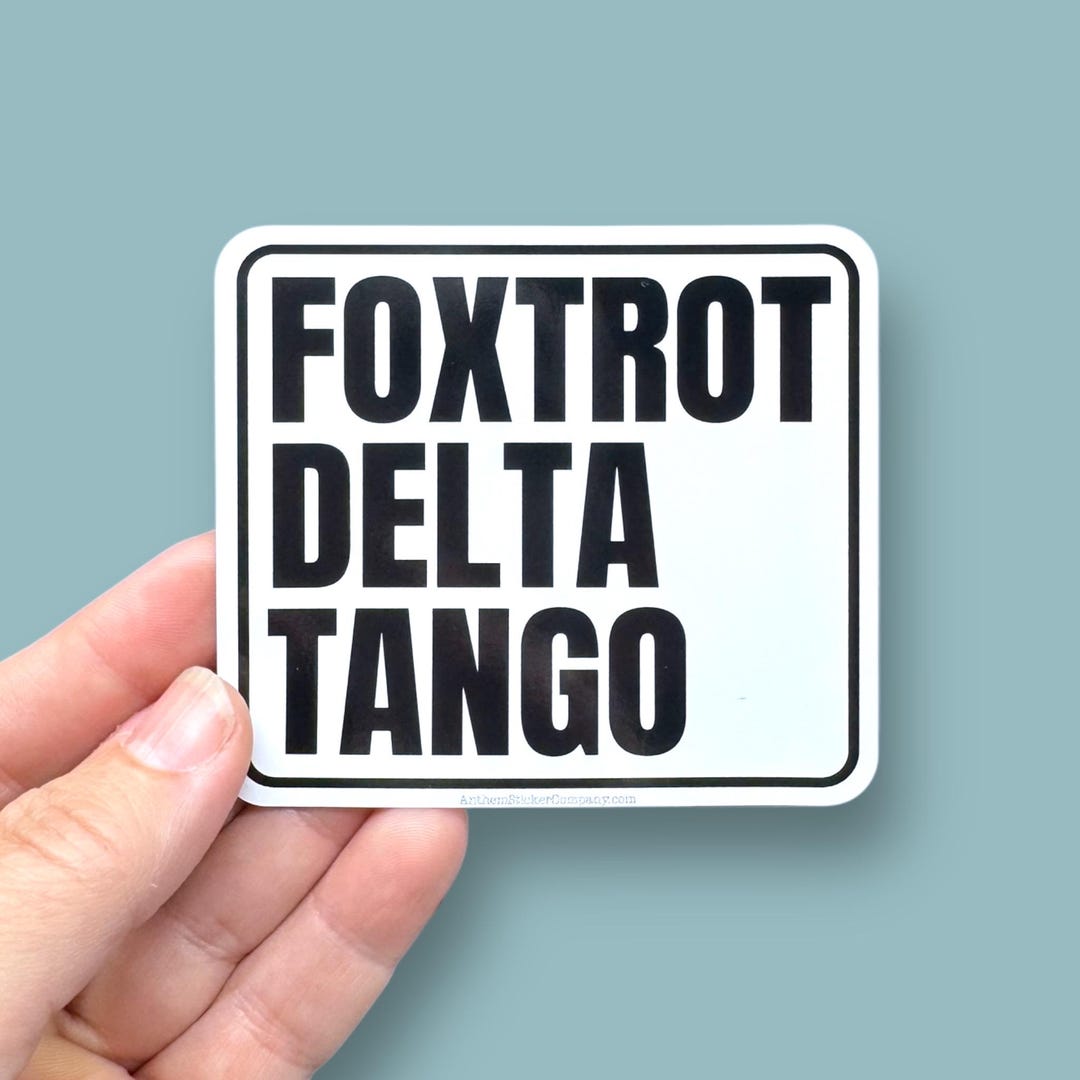 Foxtrot Delta Tango, FDT Sticker, Anti Trump Waterproof Vinyl Sticker ...