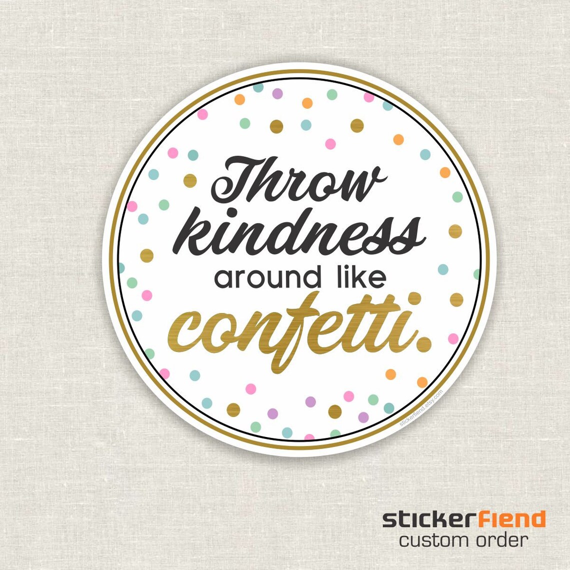 Throw Kindness Around Like Confetti Vinyl Sticker | Etsy