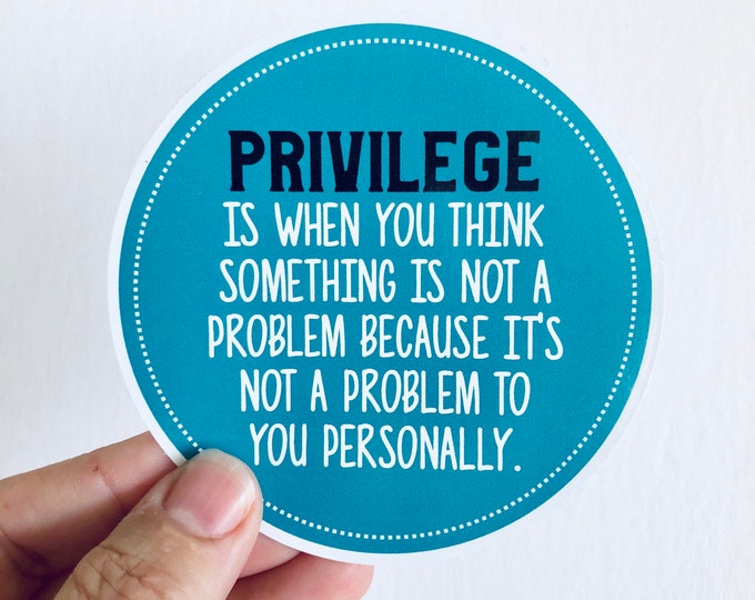 Privilege is When Vinyl Sticker - Etsy