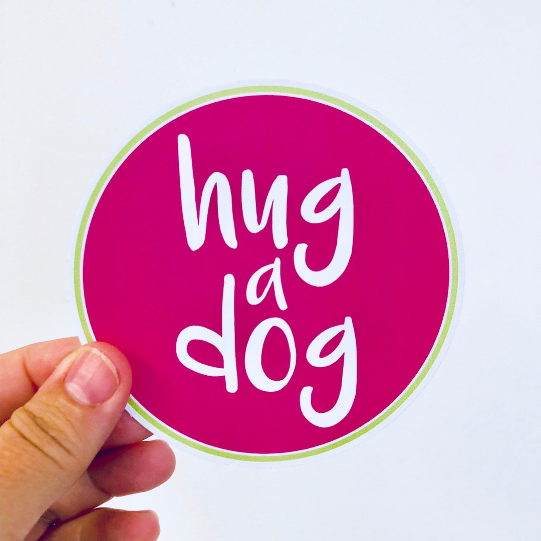 Hug a Dog Bumper Sticker, Laptop Sticker, Cup Decal - Etsy