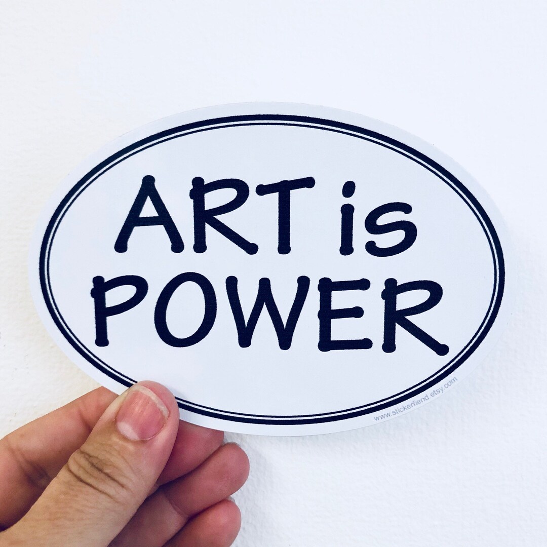 Art is Power Vinyl Bumper Sticker - Etsy