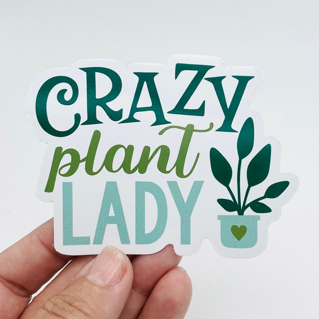 Crazy Plant Lady Vinyl Sticker - Etsy