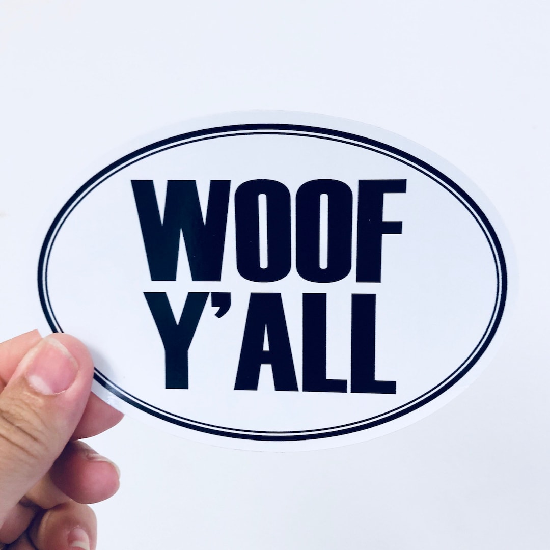 Woof Y'all Vinyl Bumper Sticker Sticker - Etsy
