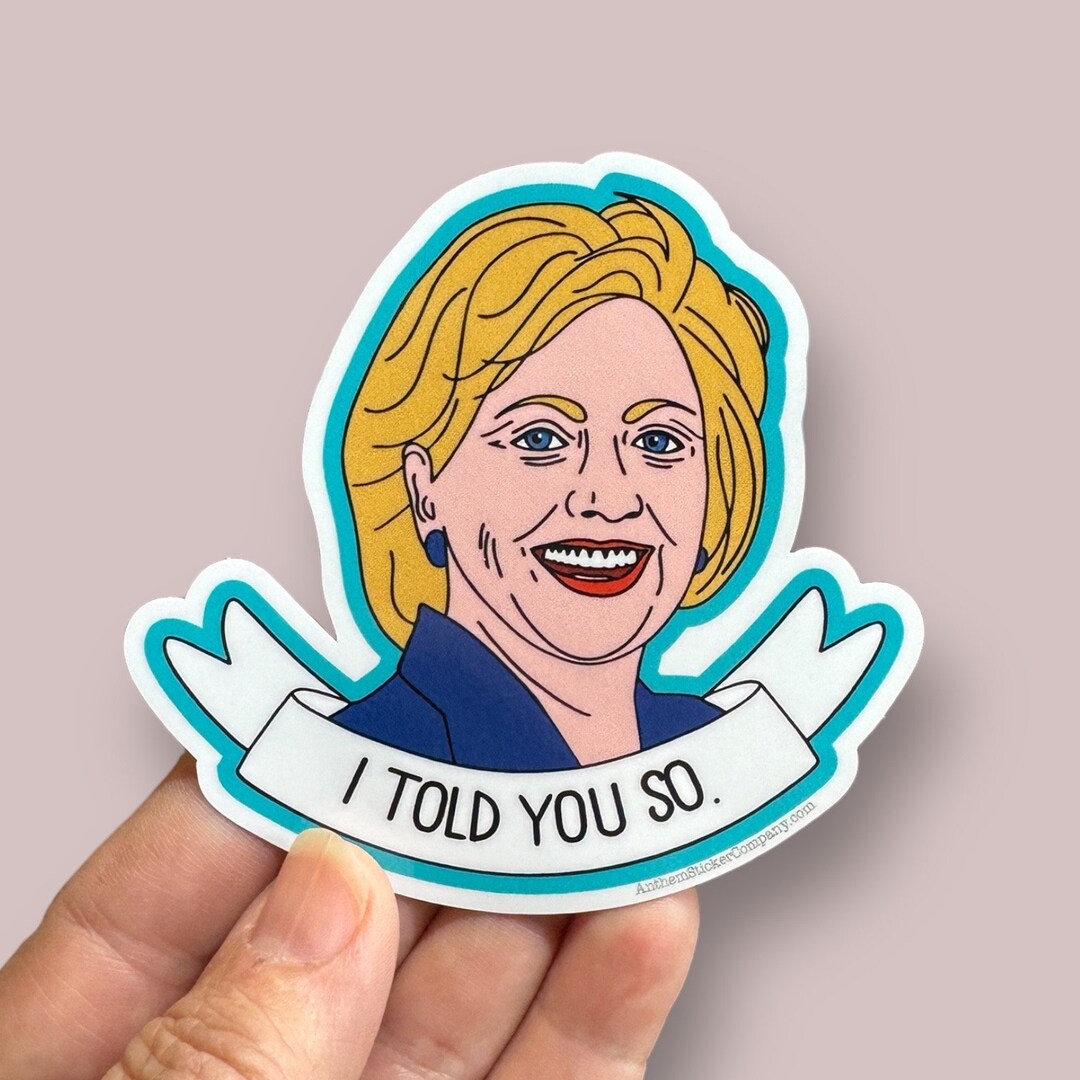 I Told You so Vinyl Sticker - Etsy