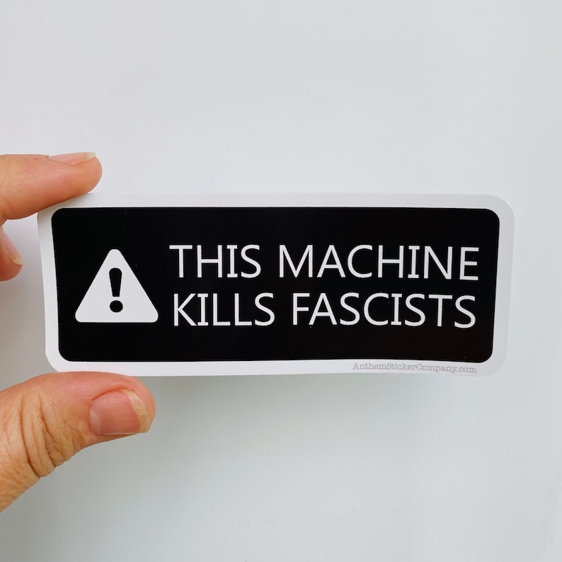 Warning This Machine Kills or Defeats Fascists Vinyl Sticker | Etsy