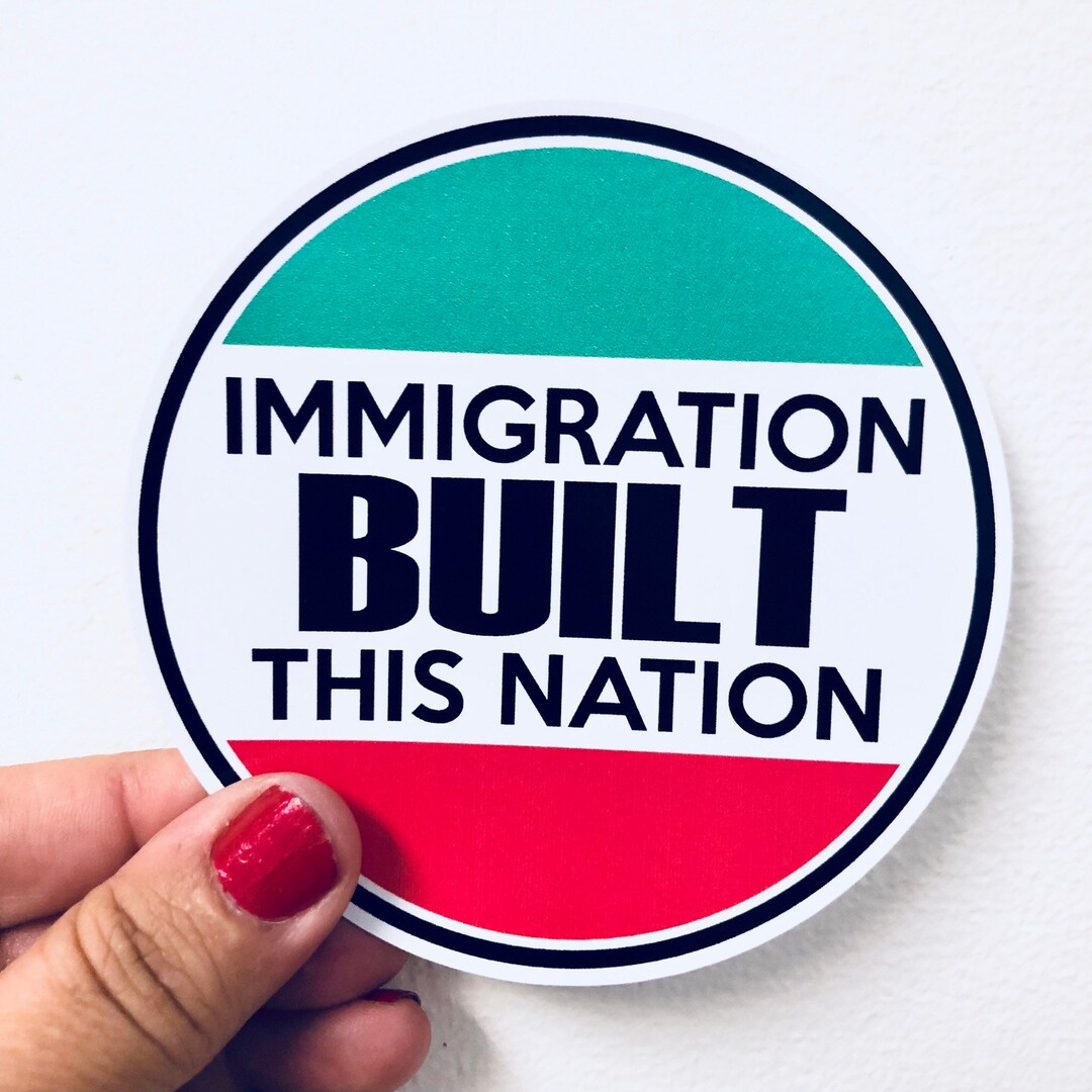 Immigration Built This Nation Vinyl Sticker for Cars, Laptops, Water ...