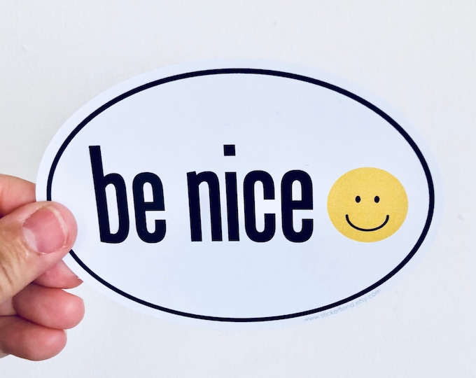 Be Nice Vinyl Bumper Sticker - Etsy