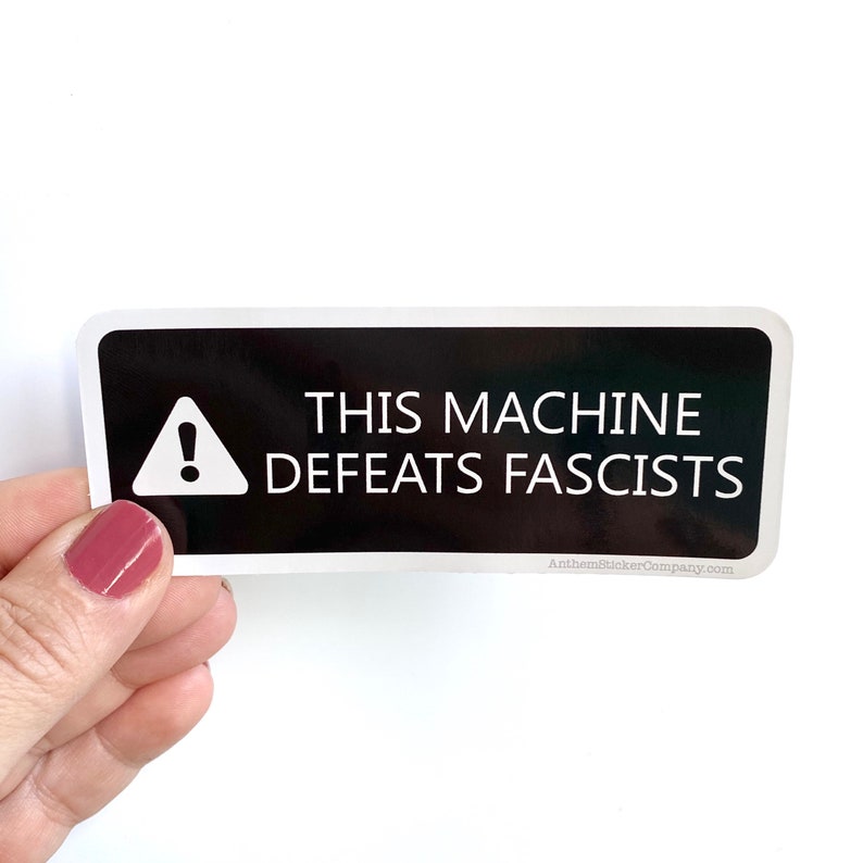 Warning This Machine Kills or Defeats Fascists Vinyl Sticker | Etsy