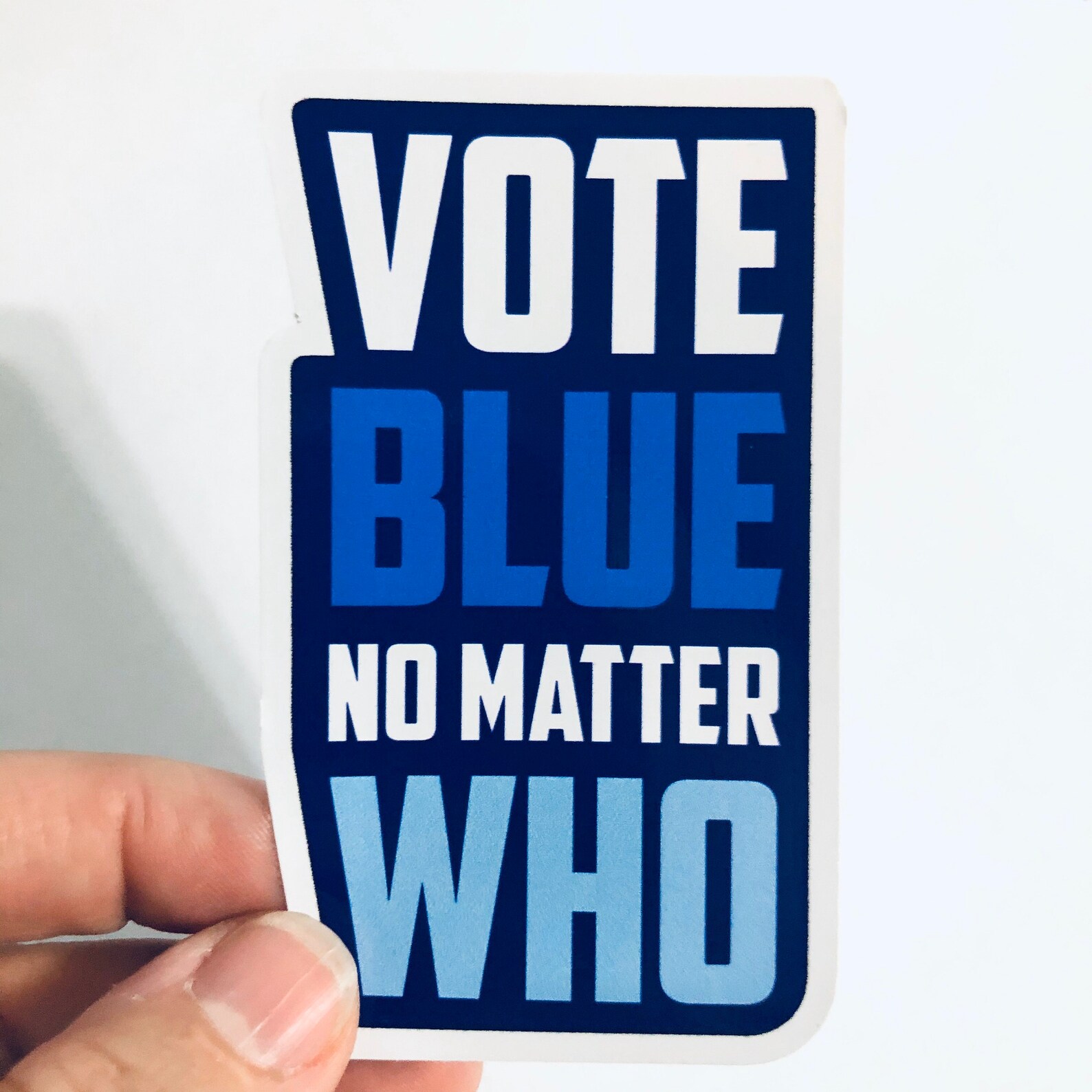 Vote blue no matter who diecut vinyl sticker | Etsy