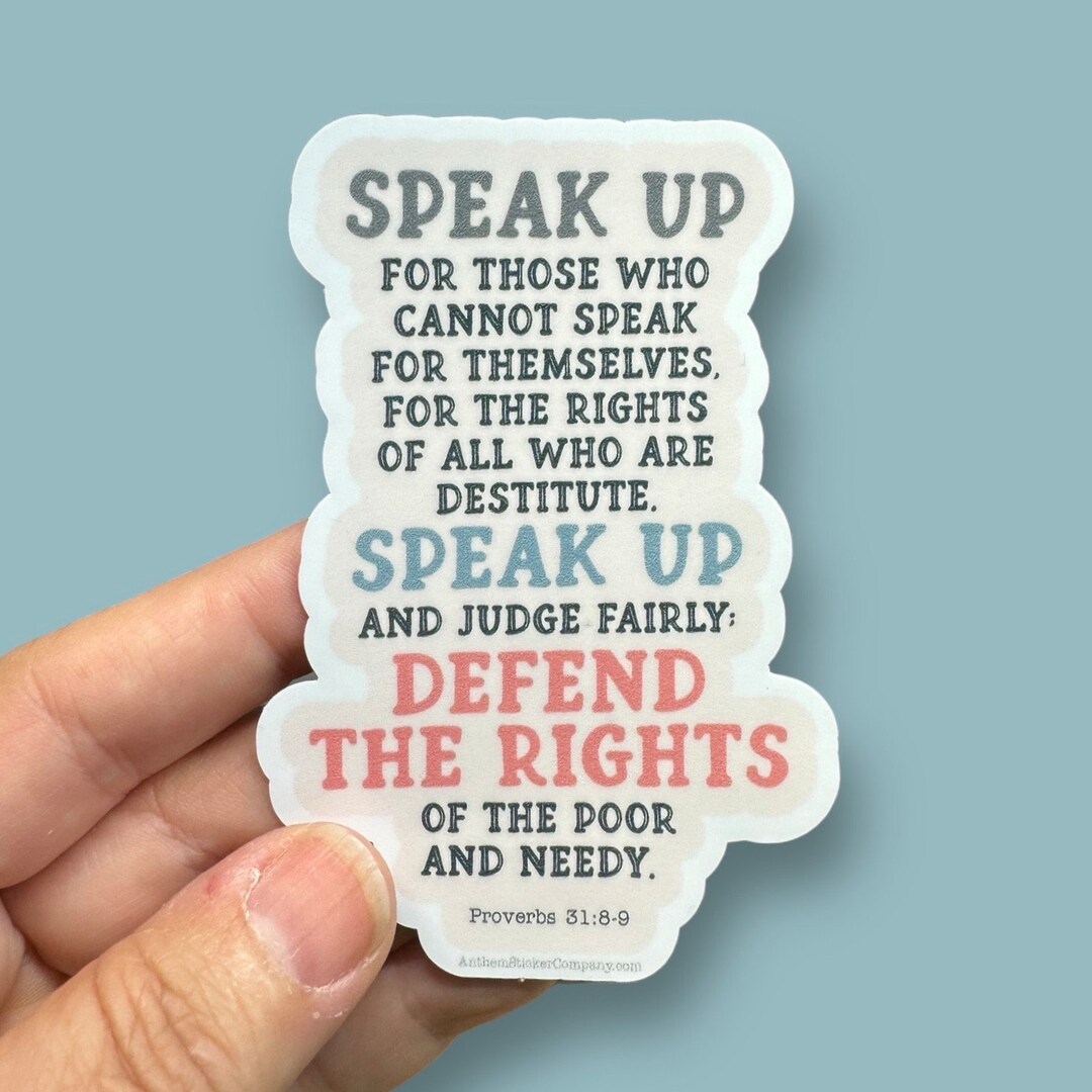 Proverbs 31:7-8 Speak Up, Judge Fairly, Defend the Rights of the Poor ...