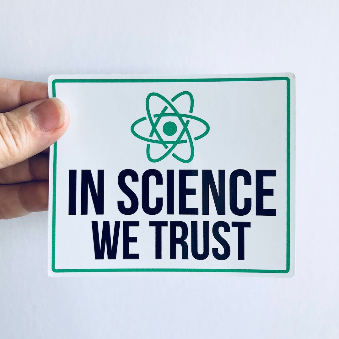 In Science We Trust Vinyl Sticker - Etsy