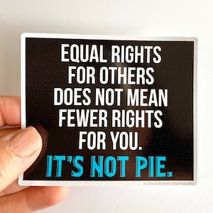 Equal Rights for Others (it's Not Pie) Vinyl Sticker - Etsy