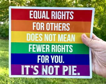 Equal Rights for Others it's Not Pie Vinyl Sticker | Etsy