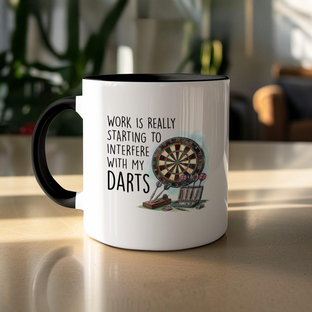 Funny Darts Mug, Gift for Darts Player, Work Interfere With My Darts ...