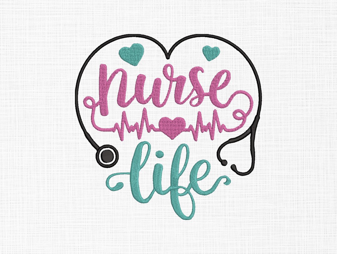 Nurse Life Embroidery Design With Stethoscope Heart (digital Download ...