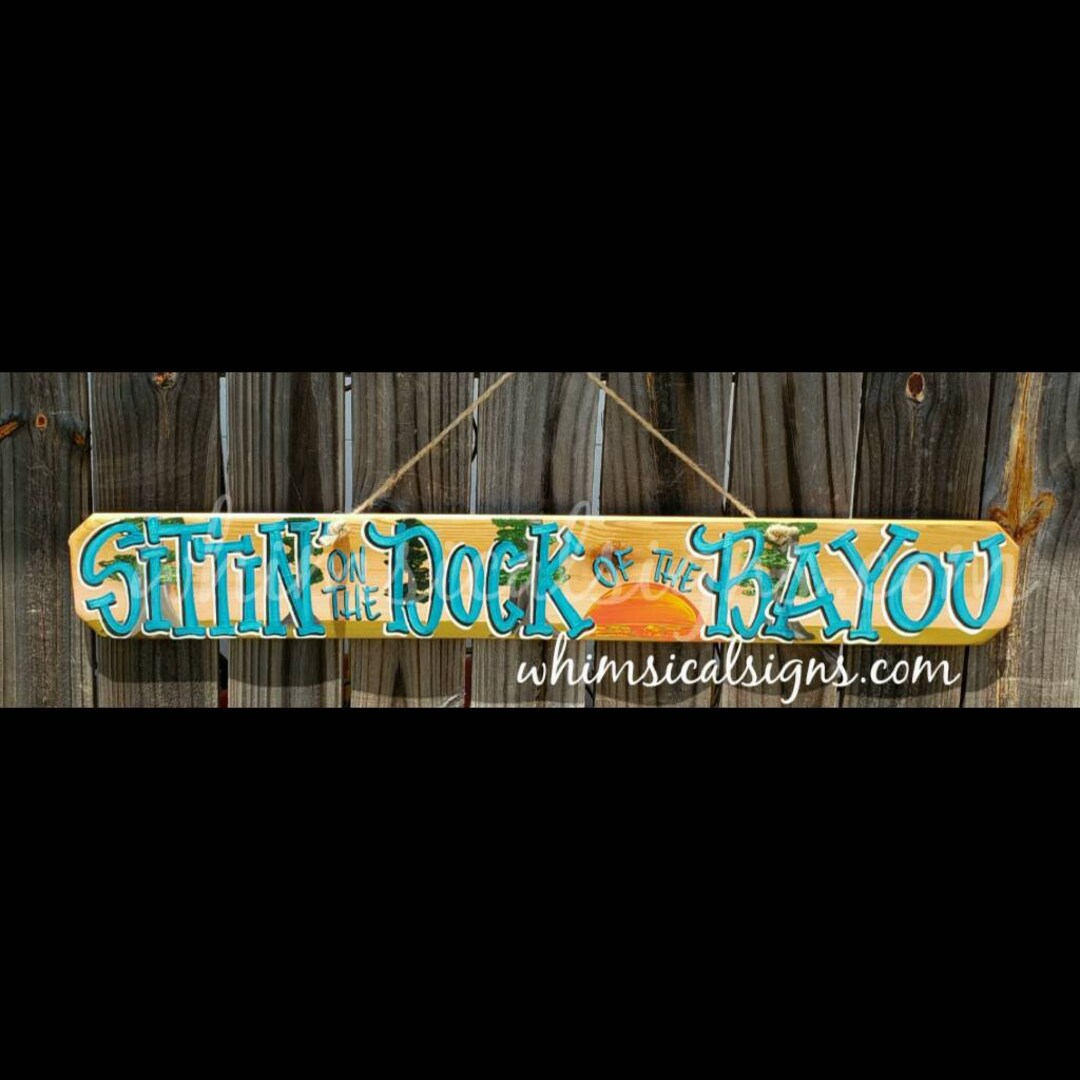 Sittin' on the Dock of the Bayou, Bayou Decor, Dock Sign, Beach Decor ...