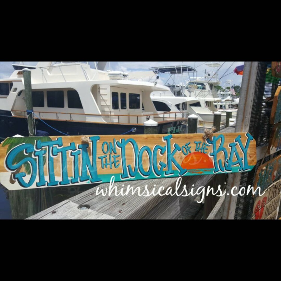 Sittin' on the Dock of the Bay, Dock Sign, Beach Decor, Beach House ...