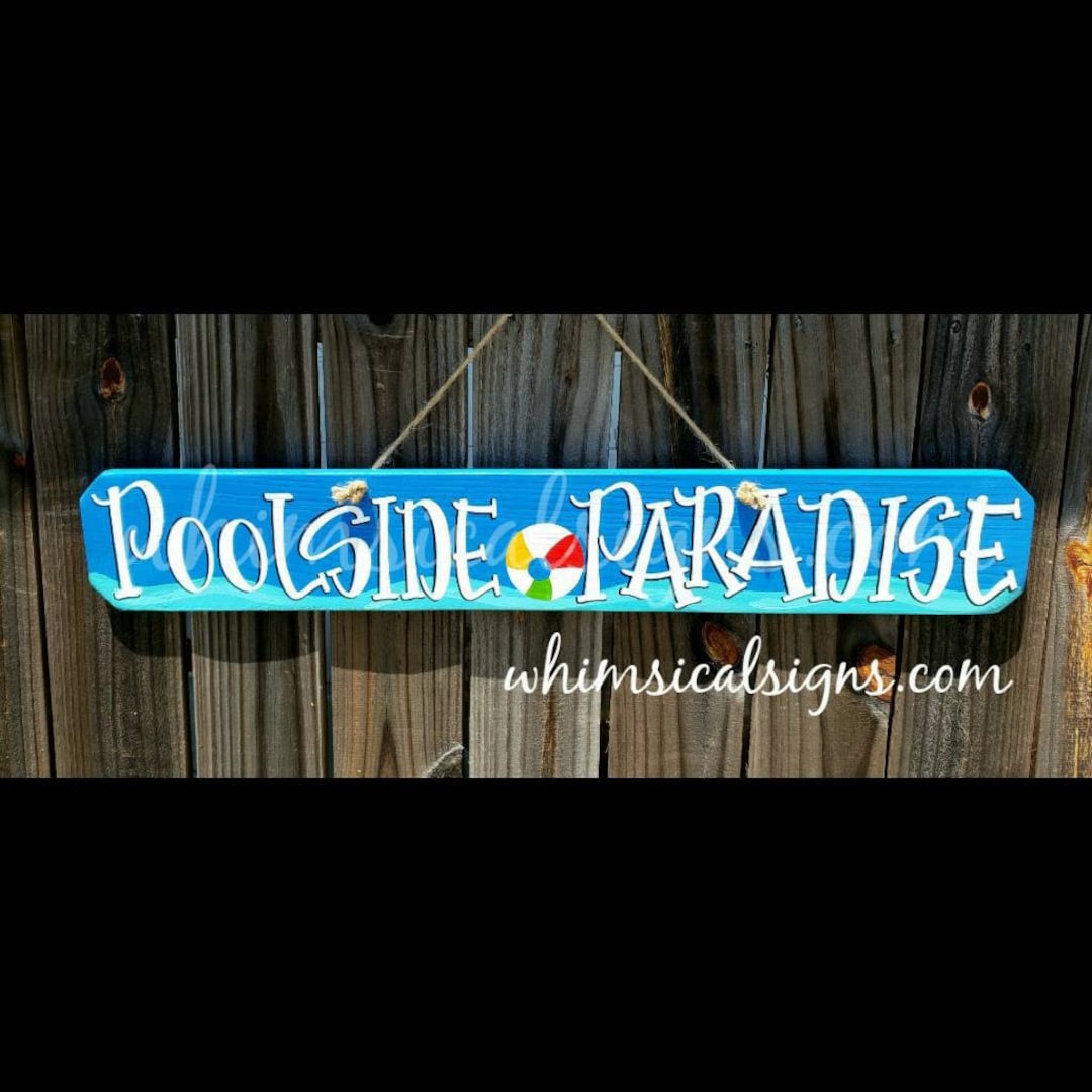 Poolside Paradise, Pool Sign, Pool Decor, Exterior Sign, Housewarming ...