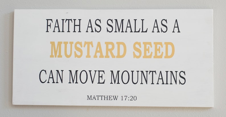 Faith as Small as a Mustard Seed Can Move Mountains - Etsy