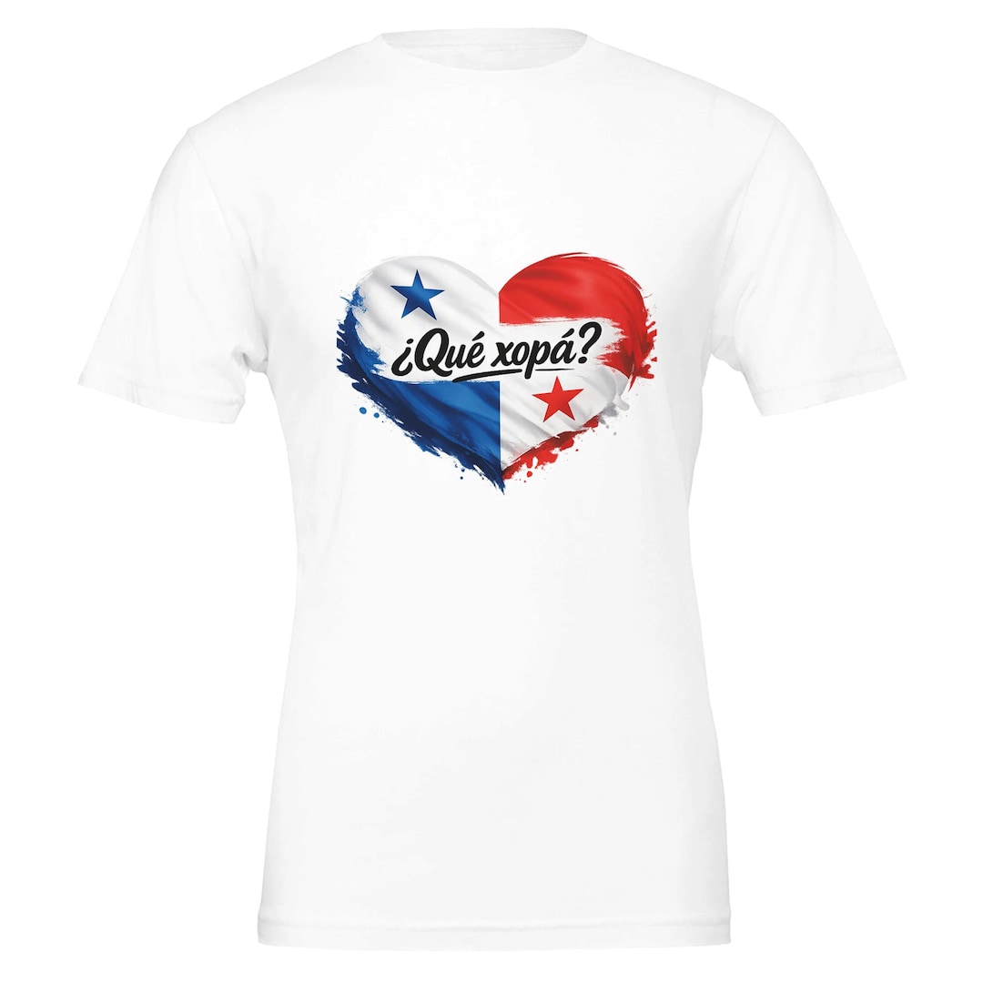 Panama ¿qué Xopá? Shirt – Panamanian Slang Tee | Heart Panama Flag ...