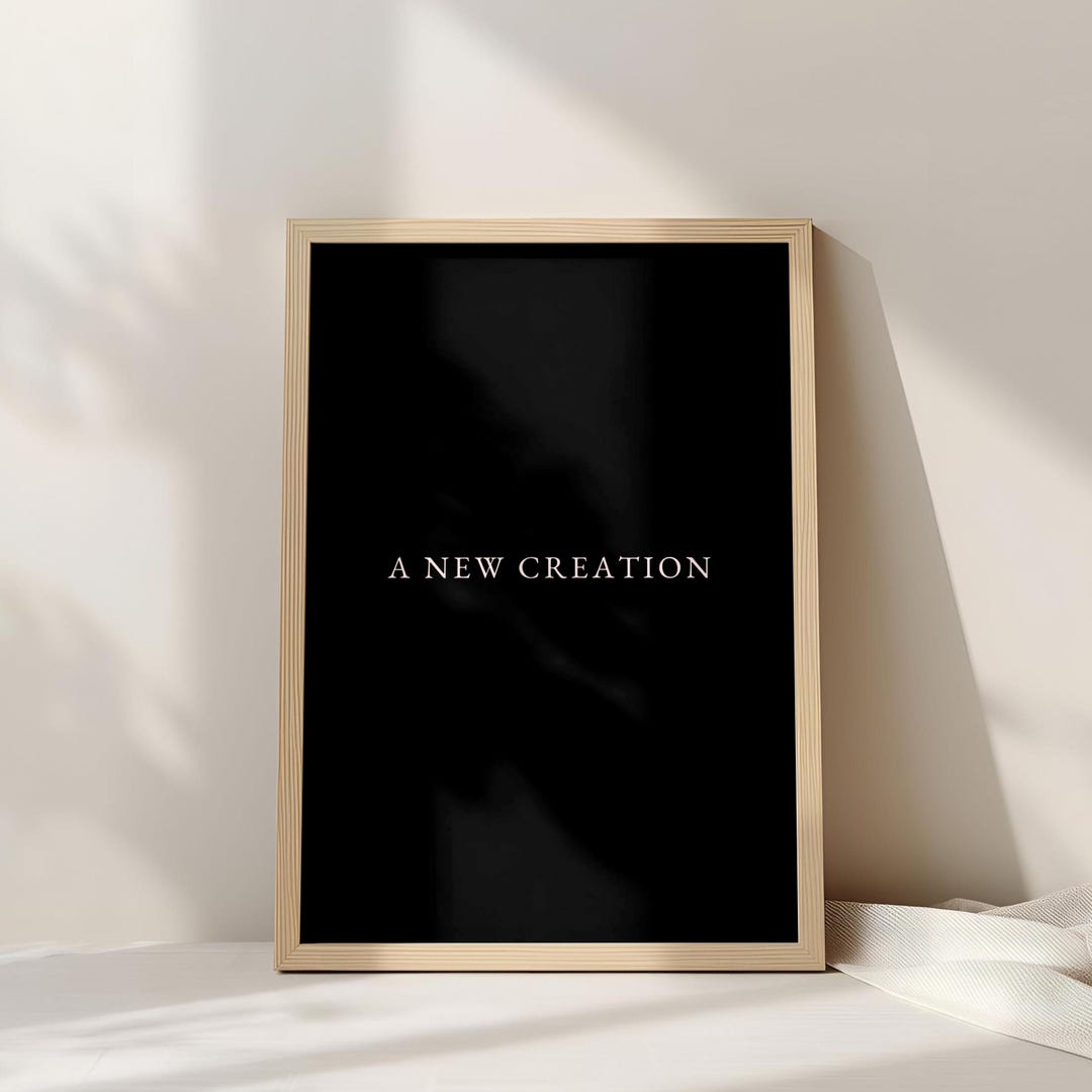 A New Creation Bible Verse Wall Art | 2 Corinthians 5:17 Printable ...