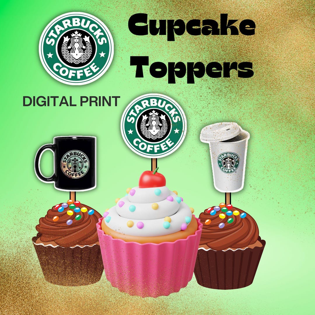 Starbucks Cupcake Topper, Cake Toppers, Decoration, Instant Digital ...