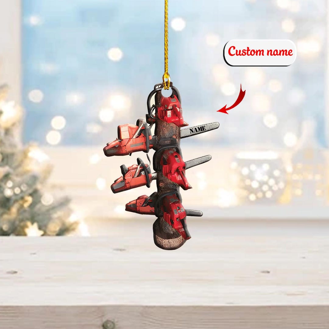 Personalized 2D Acrylic Chainsaw Christmas Ornament, Custom Name Logger ...