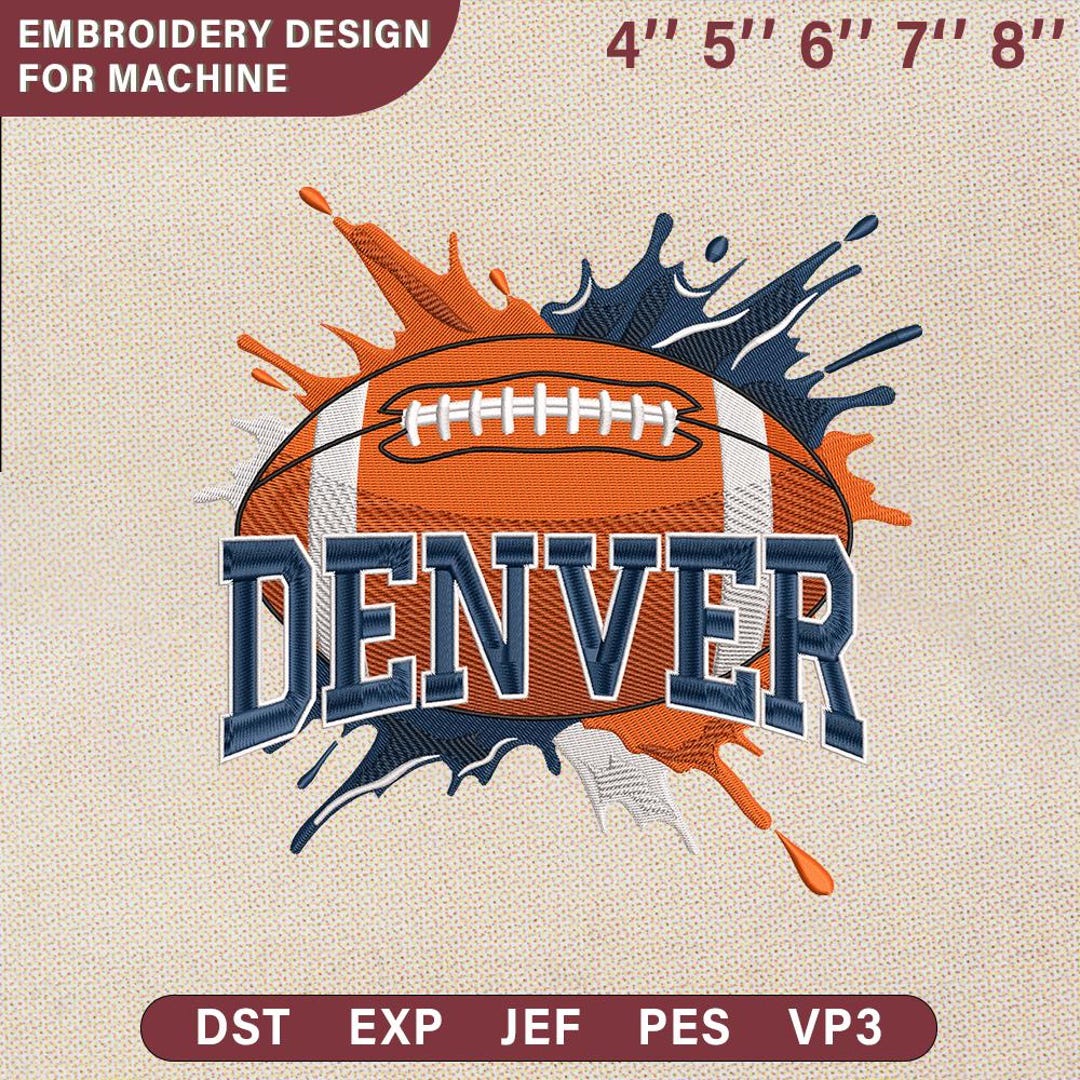 Denver Football Splat Embroidery Design, Sports Paint Splash Machine ...