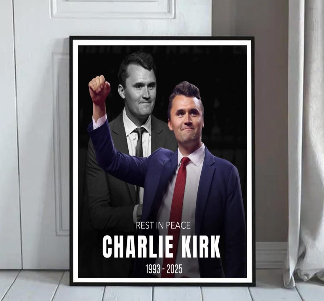 Charlie Kirk Shot - Rest in Peace - Printed Poster - Etsy