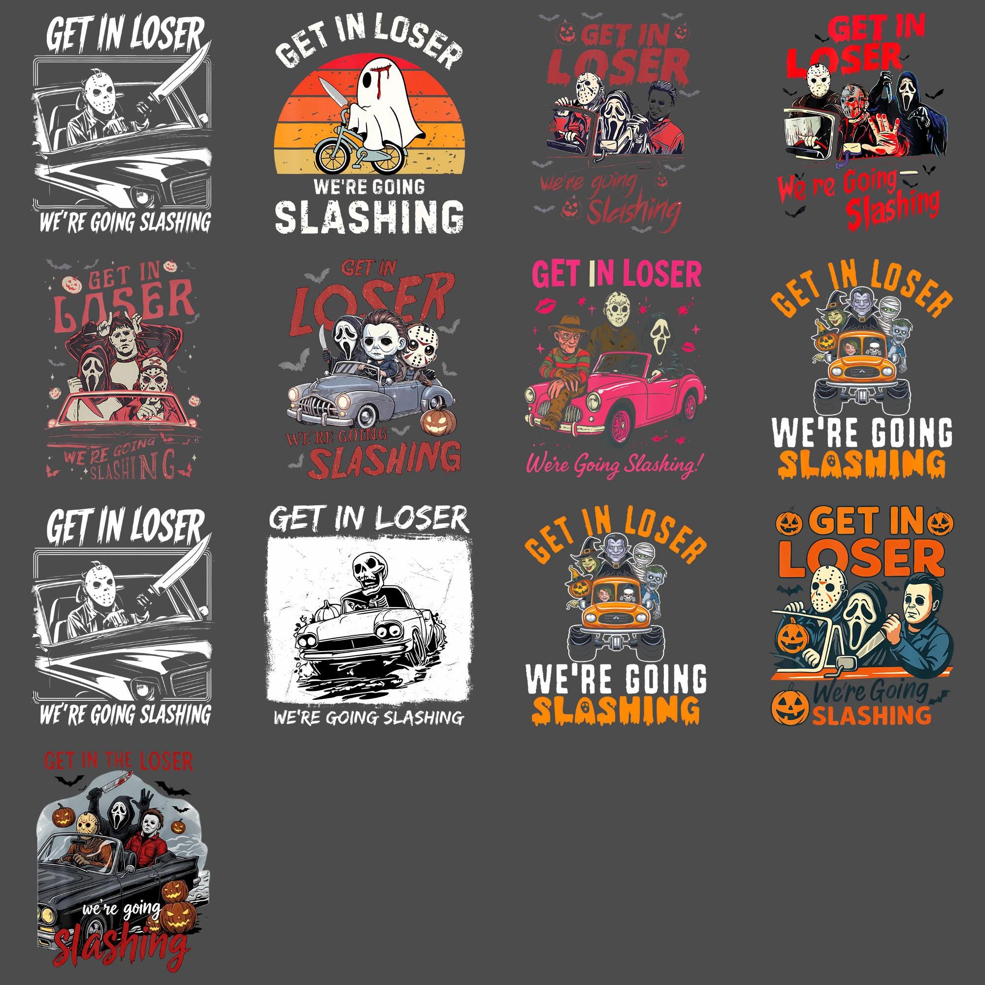 Get in Loser We’re Going Slashing PNG, Funny Halloween Horror Movie ...