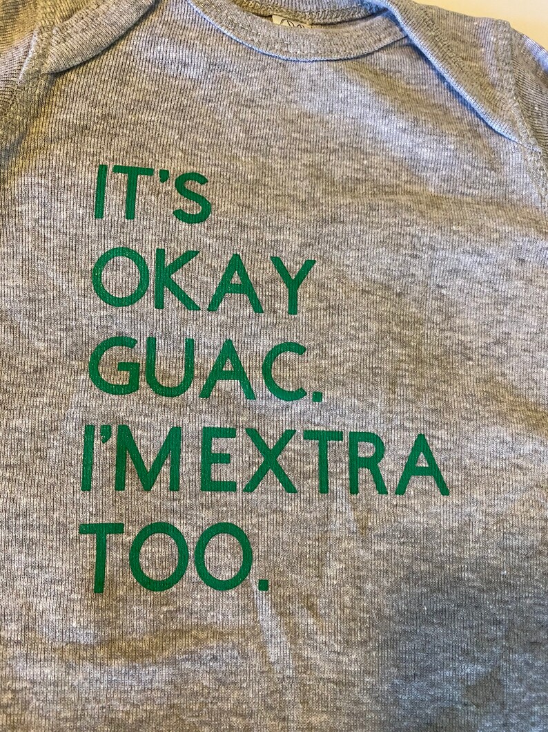 Its okay guac. Im extra too Bodysuit outfit | Etsy