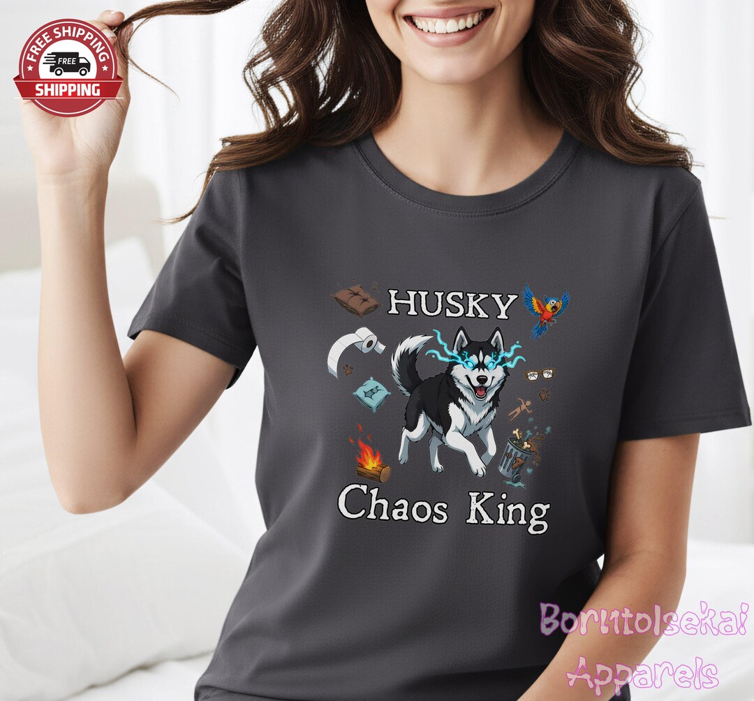 Husky Chaos King Shirt | Funny Husky Meme Tee | Destructive Dog T-shirt ...