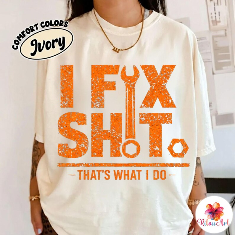 I Fix Shit PNG File Digital Printable, Funny Mechanic Quote Design ...
