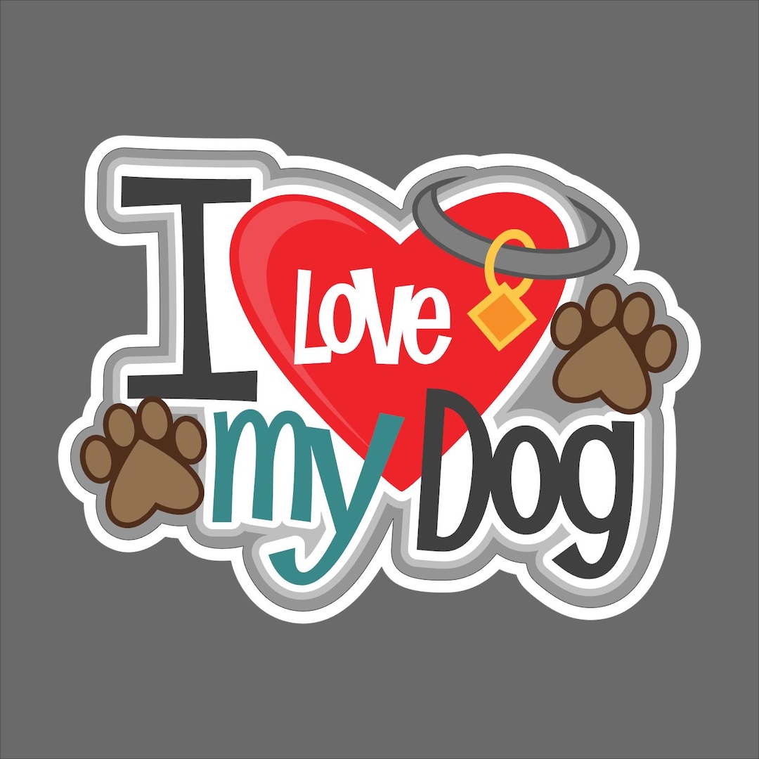 I LOVE MY DOG, Red Heart, Paw Prints and Collar for Scrapbook Pages - Etsy