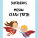 Superhero Toothbrushing Worksheet for Kids – Dental Hygiene Printable ...