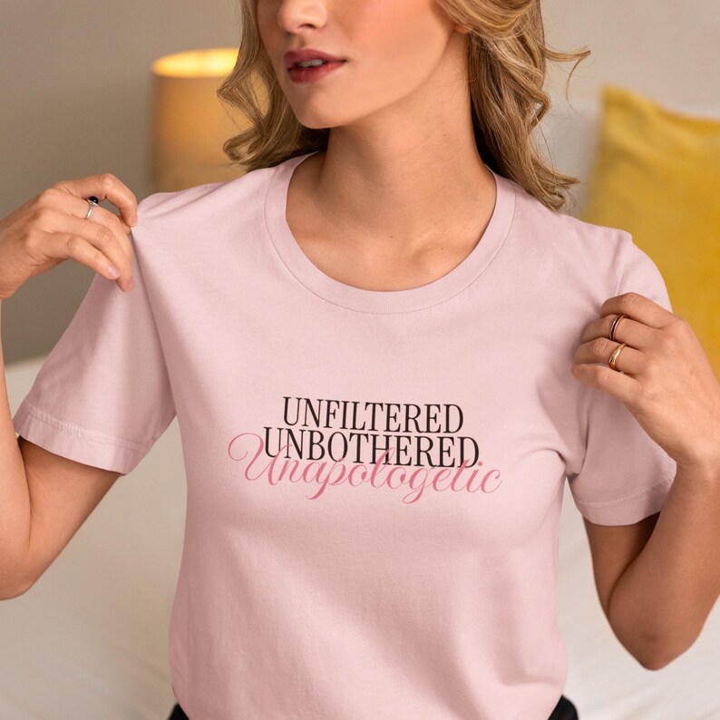 Unfiltered Unbothered Unapologetic T-shirt • Midlife Humor Shirt ...