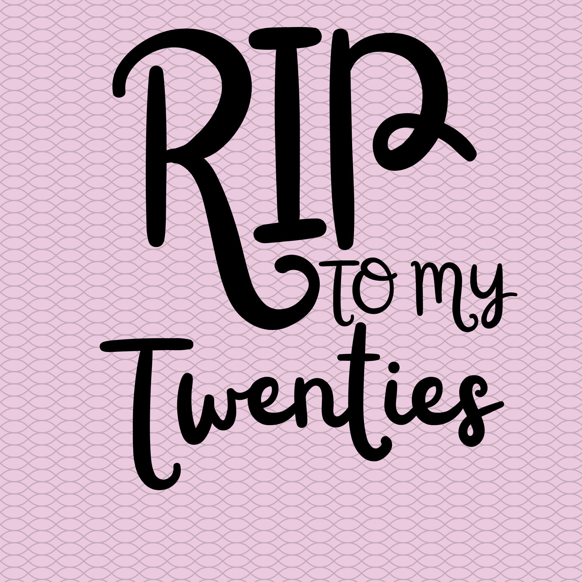 Rip To 20s Svg Pdf Png Digital 30th Birthday File Download Only