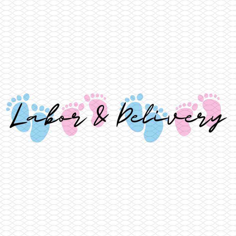 Labor and Delivery With Baby Feet. - SVG, Pdf, Png Digital Download ...