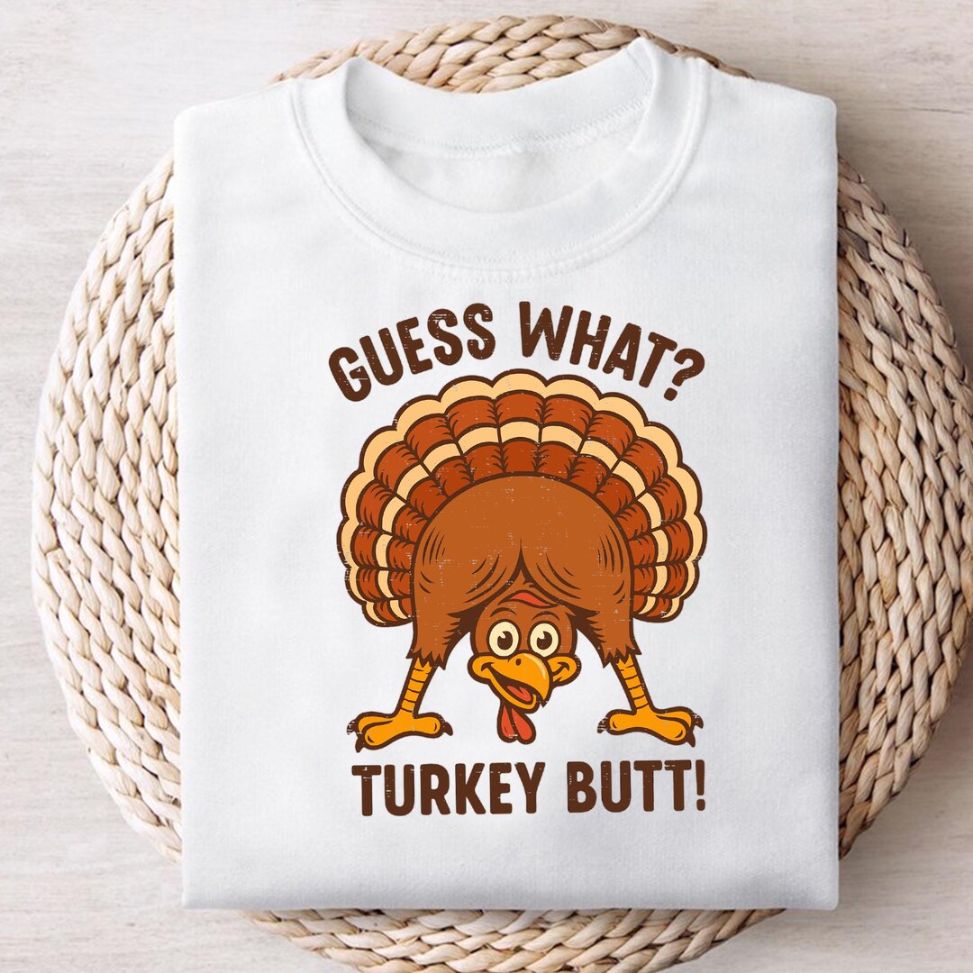 Funny Turkey Butt PNG, Guess What Turkey PNG, Thanksgiving Humor ...