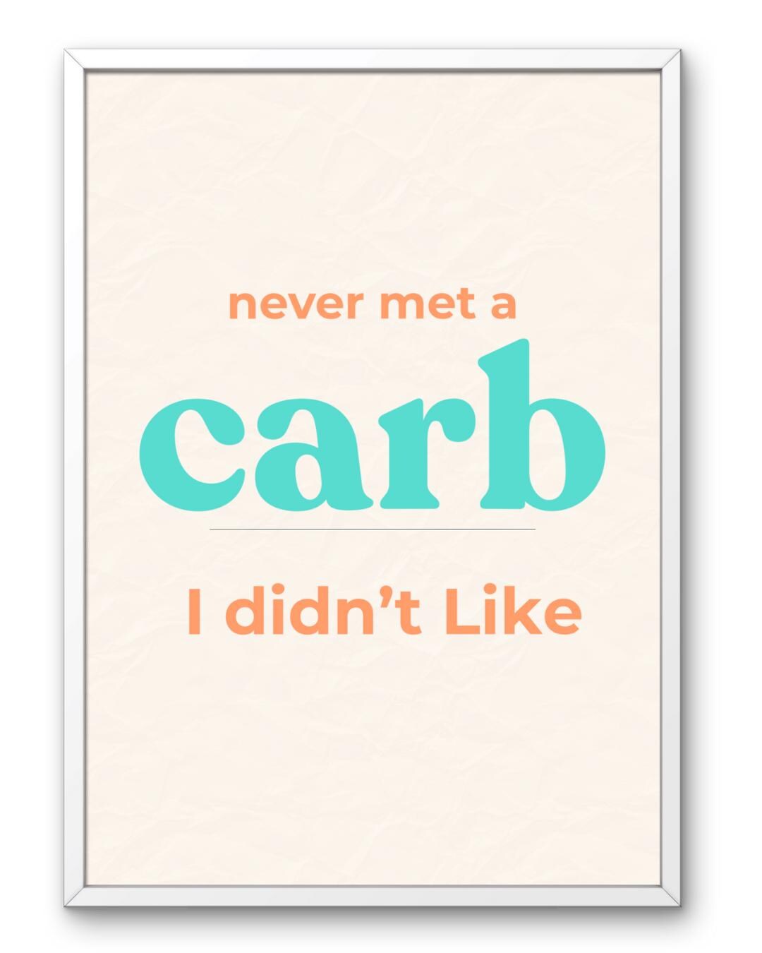 Never Met a Carb I Didn’t Like Printable Wall Art | Funny Kitchen Print ...