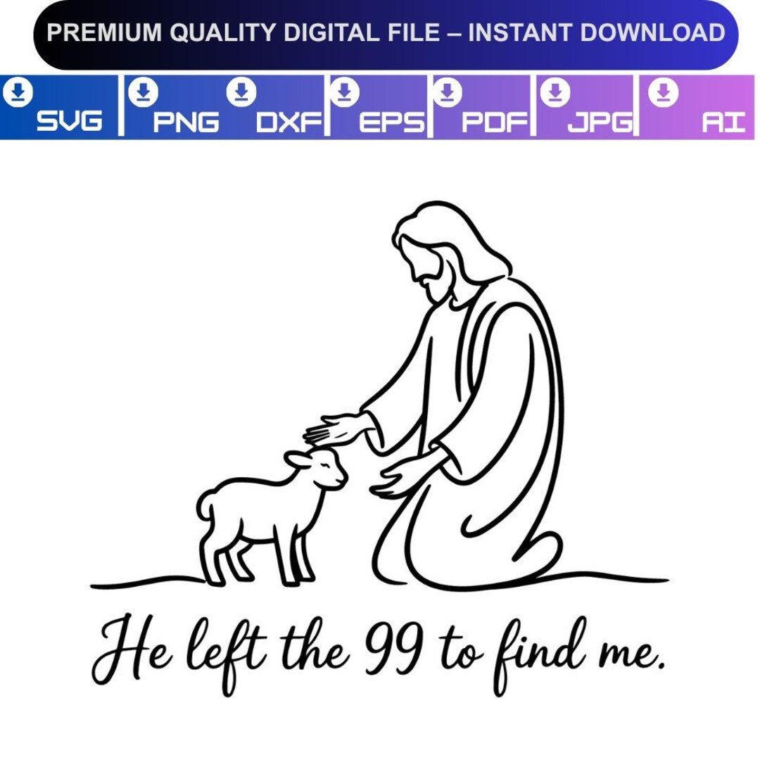 He Left the 99 to Find Me SVG PNG: Christian Line Art (digital Download ...