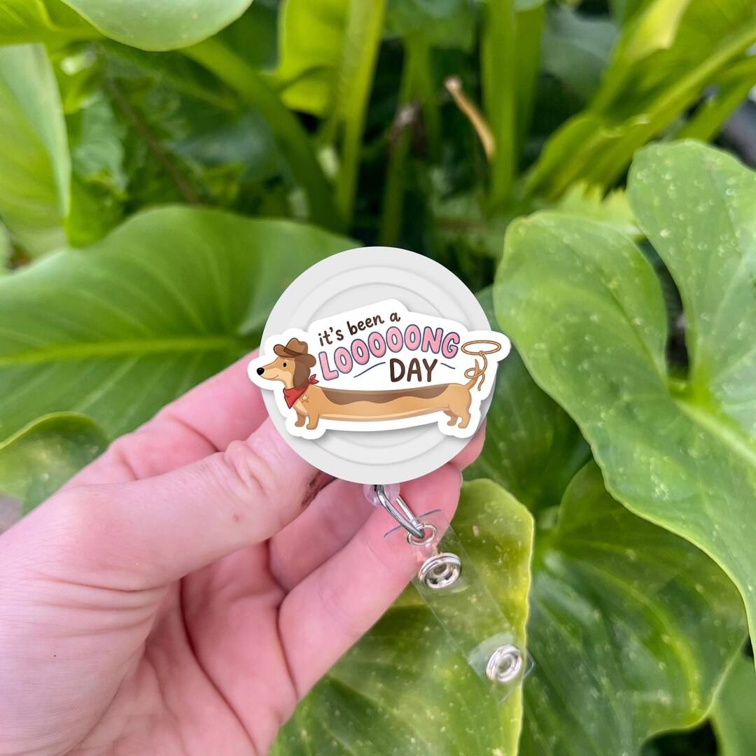 Funny Dachshund Badge Reel: Retractable ID Holder, Long Day Dog Pun ...