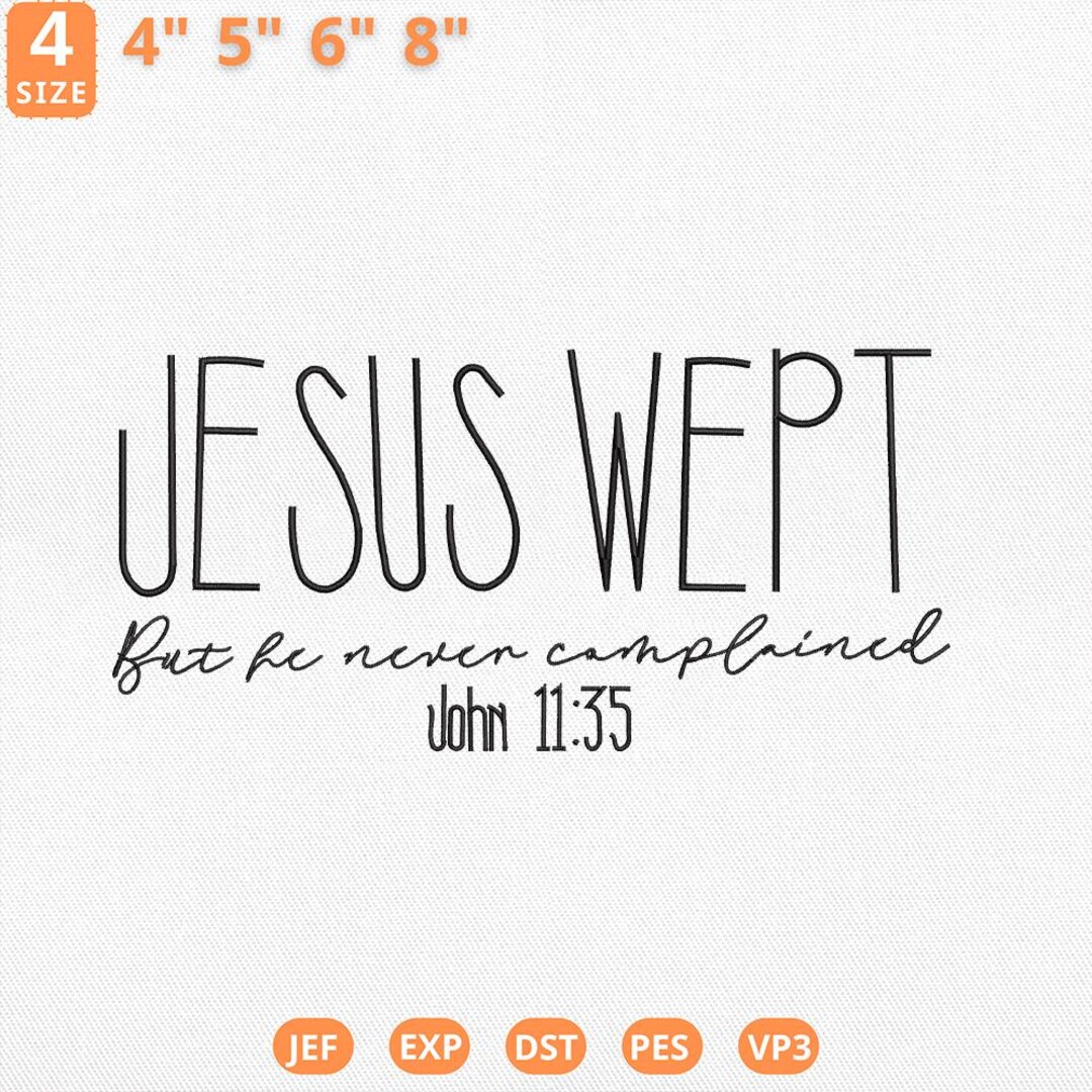 Jesus Wept Embroidery Design – Modern Christian Quote John 11:35 ...